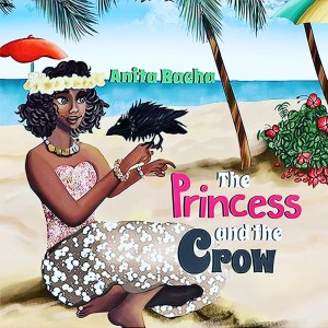 The Princess And The Crow Book By Anita Bacha – Edge of Humanity Magazine